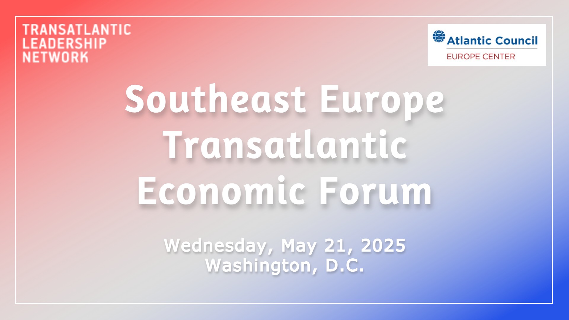 Transatlantic Economic Forum - Transatlantic Leadership Network